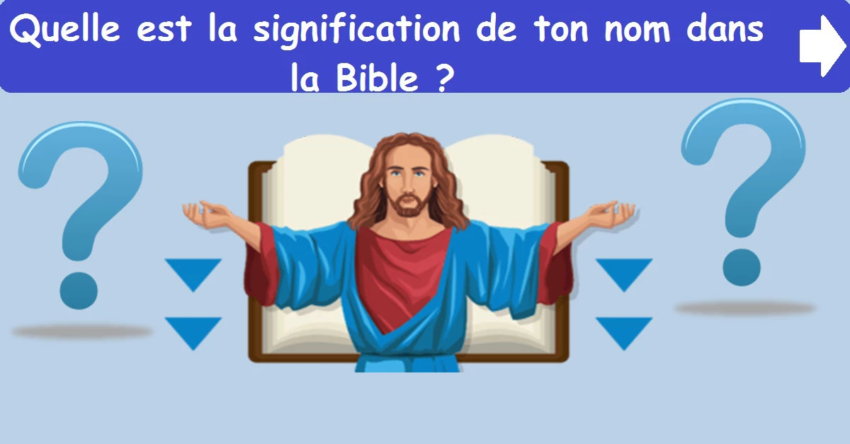Quelle est la signification de ton nom dans la Bible