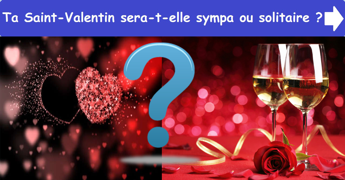 Ta Saint-Valentin sera-t-elle sympa ou solitaire