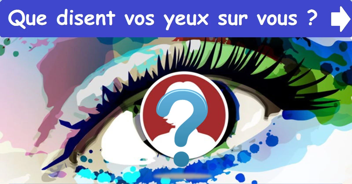 Que disent vos yeux sur vous?