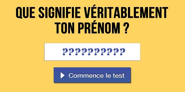 Que signifie vraiment ton prénom